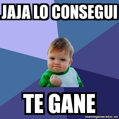 Meme Bebe Exitoso - jaja lo consegui te gane - 2194665