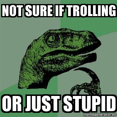 Meme Filosoraptor - not sure if trolling or just stupid - 2021506