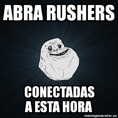 Meme Forever Alone - abra rushers conectadas a esta hora - 2021540