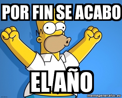 Meme Personalizado - POR FIN SE ACABO EL AÃ‘O - 2023775
