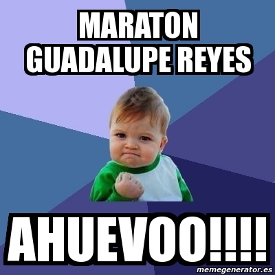 Meme Bebe Exitoso - maraton guadalupe reyes ahuevoo!!!! - 2026133