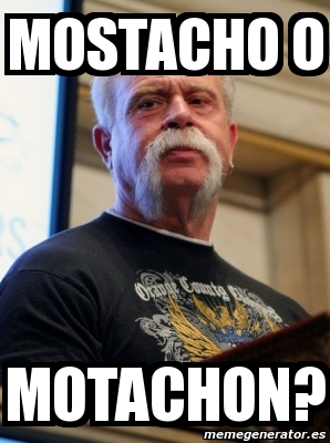 Meme Personalizado - MostacHo o MotacHon? - 2228100