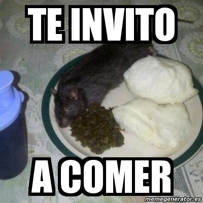 Meme Personalizado - Te invito A comer - 2234855