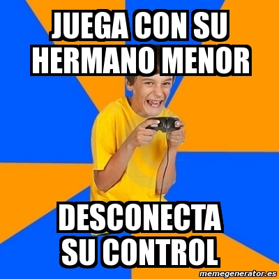 Meme Annoying Gamer Kid - JUEGA CON SU HERMANO MENOR DESCONECTA SU ...