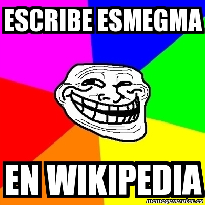 Meme Troll - escribe esmegma en wikipedia - 2245326