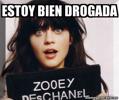 Meme Personalizado - estoy bien drogada - 2251301