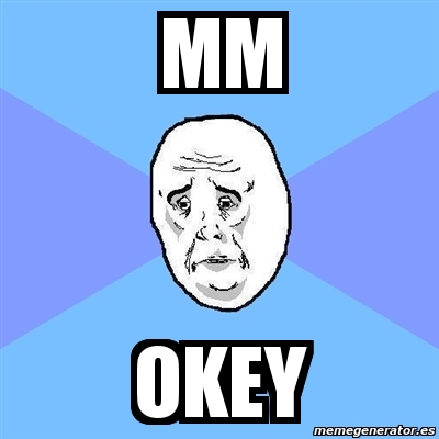 Meme Okay Guy - mm okey - 2251378