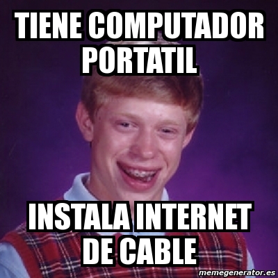 Meme Bad Luck Brian - Tiene computador portatil instala internet de ...