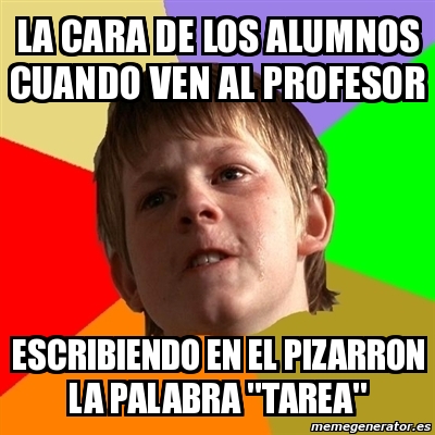 Meme Chico Malo - la cara de los alumnos cuando ven al profesor ...