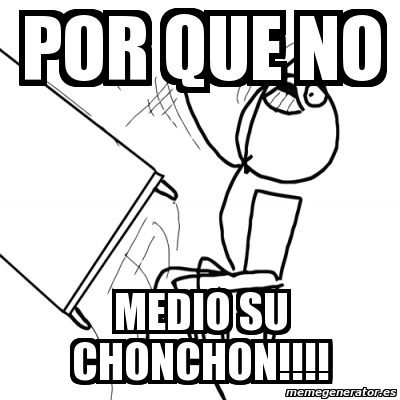 Meme Desk Flip Rage Guy - por que no medio su chonchon!!!! - 2262815