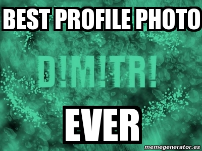 Meme Personalizado - best profile photo ever - 2267144