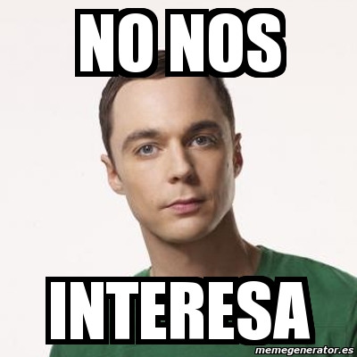Meme Sheldon Cooper - no nos interesa - 2268922