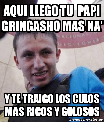Llego Tu Papi Memes