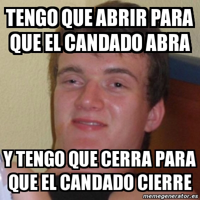 Meme Stoner Stanley - tengo que abrir para que el candado abra y tengo ...