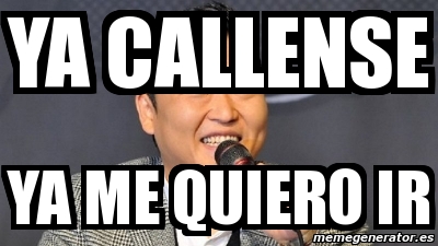 Meme Personalizado - ya callense ya me quiero ir - 2276784
