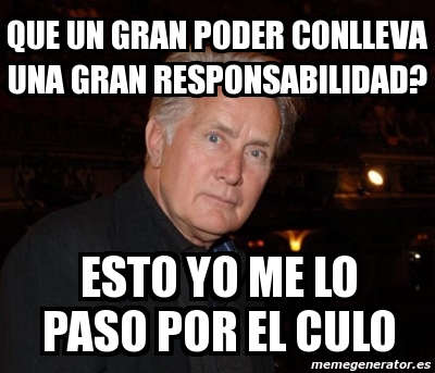 Meme Personalizado - que un gran poder conlleva una gran ...