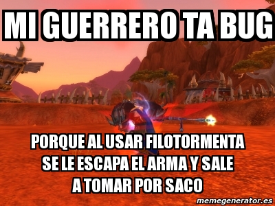 Meme Personalizado - MI guerrero ta bug porque al usar filotormenta se ...