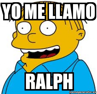 Meme Personalizado - Yo me llamo ralph - 2030762