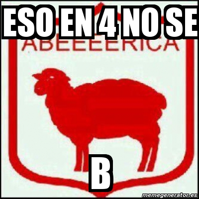 Meme Personalizado - eso en 4 no se b - 2032562