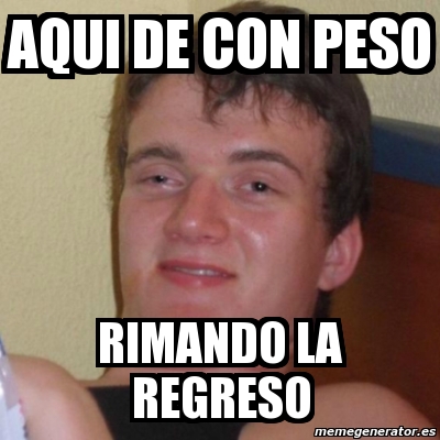 Meme Stoner Stanley - aqui de con peso rimando la regreso - 2033472