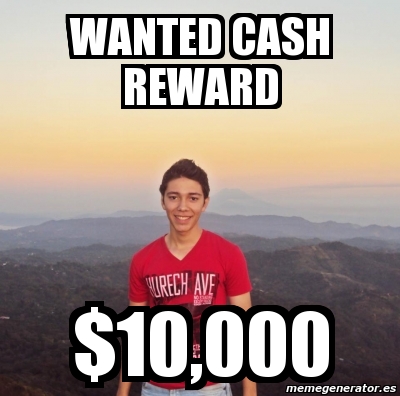 Meme Personalizado - WANTED CASH REWARD $10,000 - 2330021