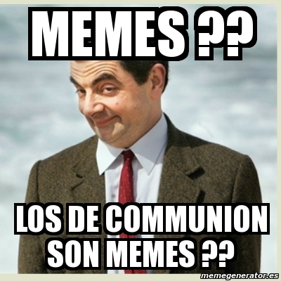 Meme Mr Bean - MEMES ?? LOS DE COMMUNION SON MEMES ?? - 2041472