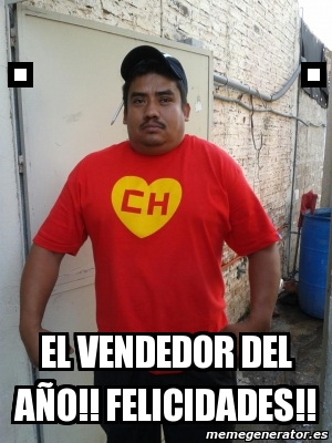 Meme Personalizado - . . el vendedor del aÃ±o!! felicidades!! - 2053596