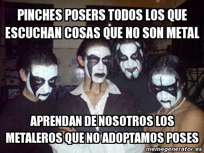 Memes Poser Metalero