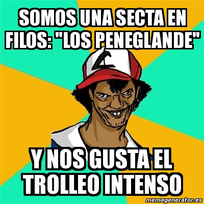Meme Ash Pedreiro - Somos una secta en filos: "los penegLande" Y Nos ...