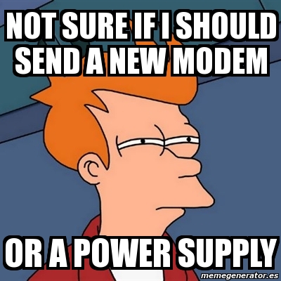 Meme Futurama Fry - Not sure if i should send a new modem or a power ...