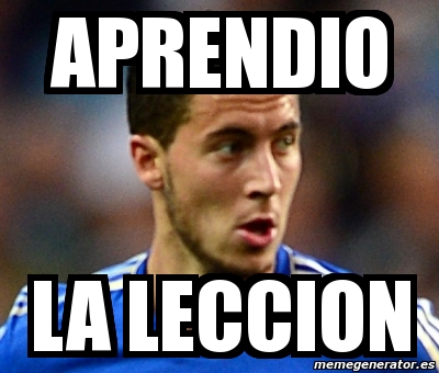 Meme Personalizado - aprendio la leccion - 2525880