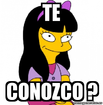 Meme Personalizado - Te conozco ? - 2535663