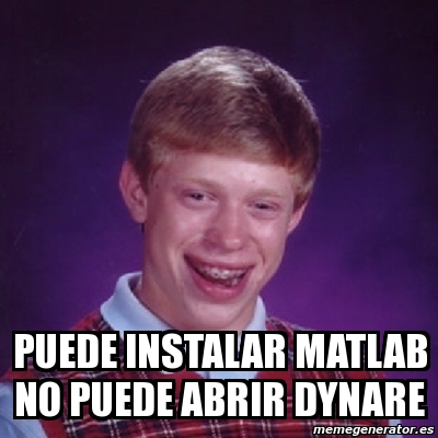 Meme Bad Luck Brian - Puede instalar matlab no puede abrir dynare - 2577481