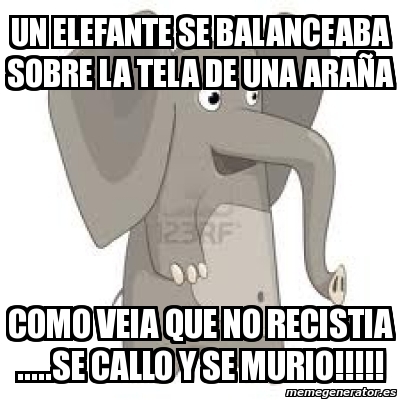 Meme Personalizado - un elefante se balanceaba sobre la tela de una ...