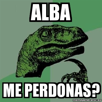 Meme Filosoraptor - alba me perdonas? - 2587888