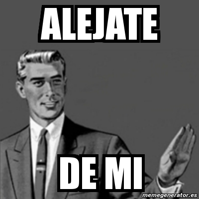 Meme Correction Guy - alejate de mi - 2603368