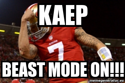 Meme Personalizado - kaep beast mode on!!! - 2613408