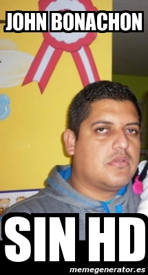 Meme Personalizado - john bonachon sin hd - 2614020