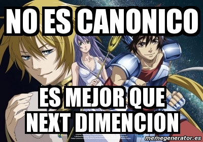 Meme Personalizado - no ES canonico es mejor que next dimencion - 2619871