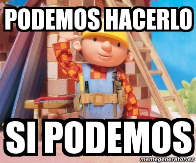 Meme Personalizado - podemos hacerlo si podemos - 2636917