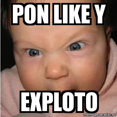 Meme Bebe furioso - pon like y exploto - 2639493