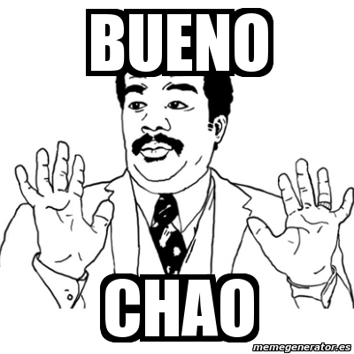 Meme Ay Si - bueno chao - 2644815