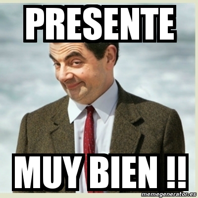 Meme Mr Bean - presente MUY BIEN !! - 2645496
