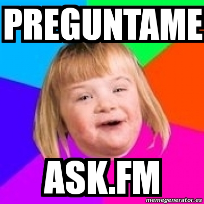 Meme Retard Girl - Preguntame ask.fm - 2650341