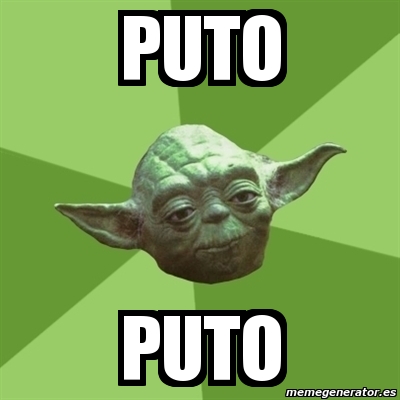 Meme Yoda - pUTO pUTO - 2653235