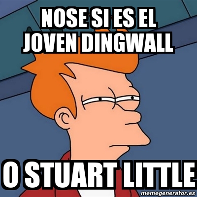 Meme Futurama Fry - nose si es el Joven dingwall o stuart little - 2661643