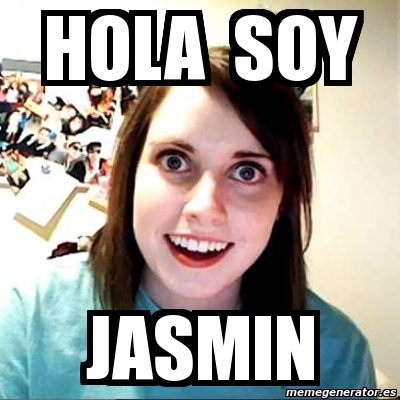 Meme Overly Attached Girlfriend - hola soy jasmin - 2662804
