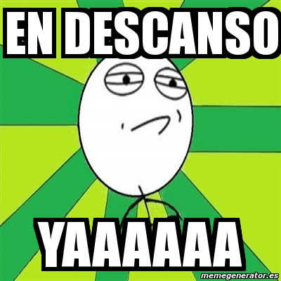 Meme Challenge Accepted - en descanso yaaaaaa - 2667675
