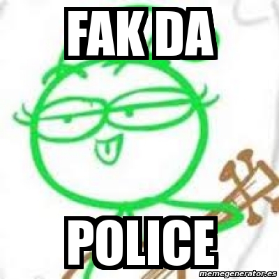 Meme Personalizado - Fak Da POLICE - 2678071