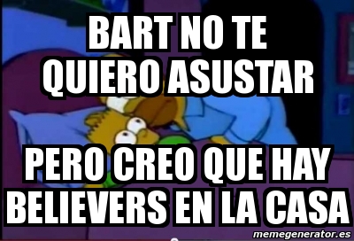 Meme Personalizado - Bart no te quiero asustar pero creo que hay ...